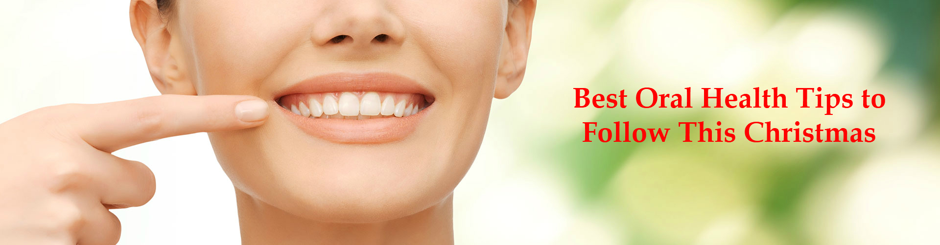 Best Oral Health Tips to Follow This Christmas - Smile Perfectors