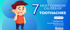 Common Causes of Toothaches - 7 Things That Require Dental Treatment!